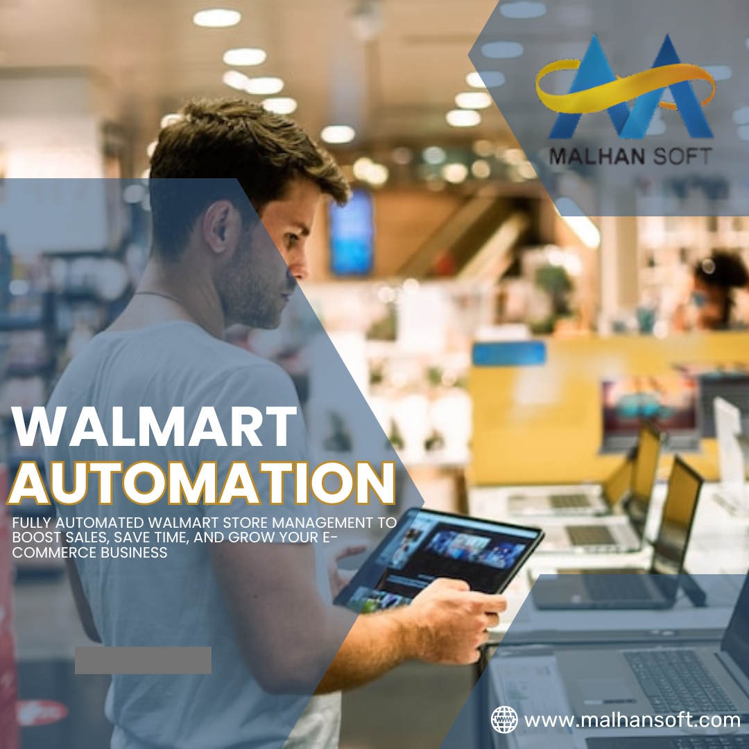 Walmart Automation Services - Malhan Soft Pvt Ltd